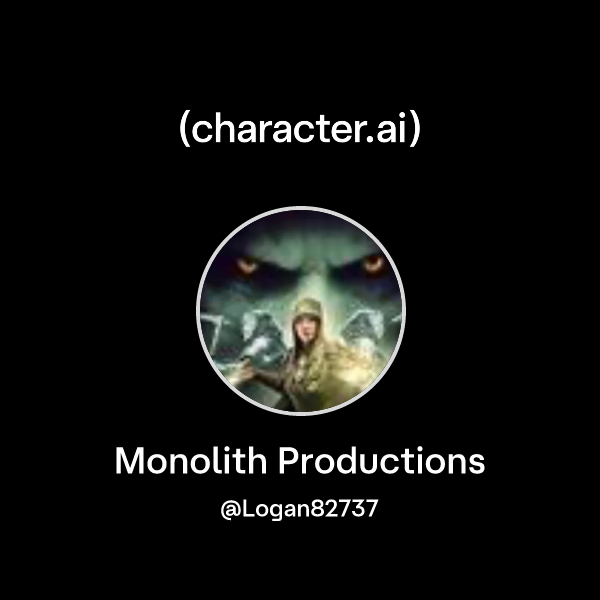 Chat with Monolith Productions | character.ai | AI Chat, Reimagined–Your Words. Your World.