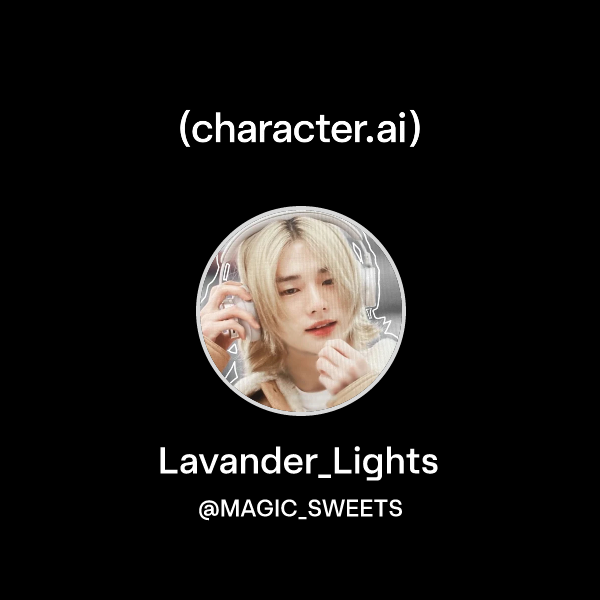 Chat with Lavander_Lights | character.ai | Personalized AI for every moment of your day