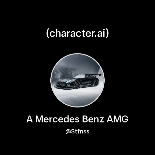 Chat with A Mercedes Benz AMG | character.ai | Personalized AI for ...
