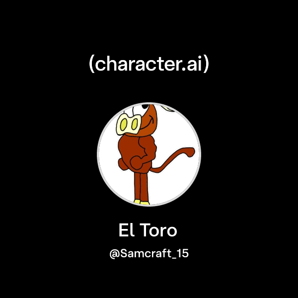 Chat with El Toro | character.ai | AI Chat, Reimagined–Your Words. Your ...