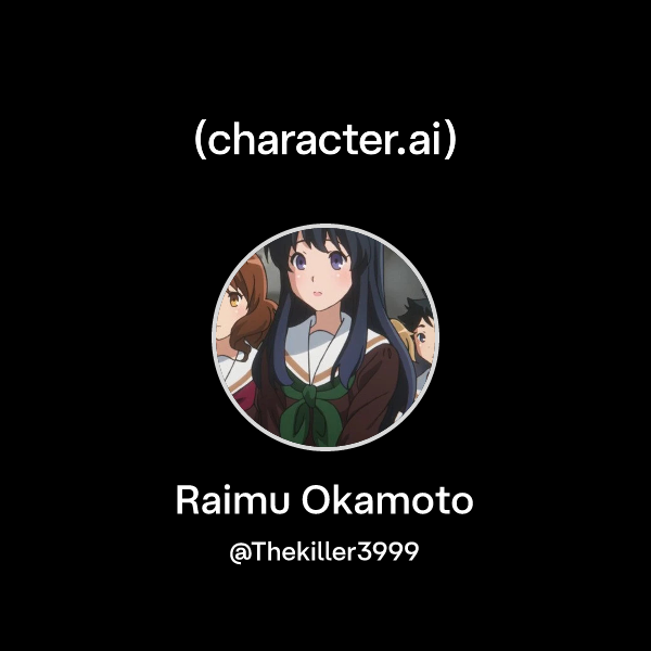 Chat with Raimu Okamoto | character.ai | Personalized AI for every moment of your day