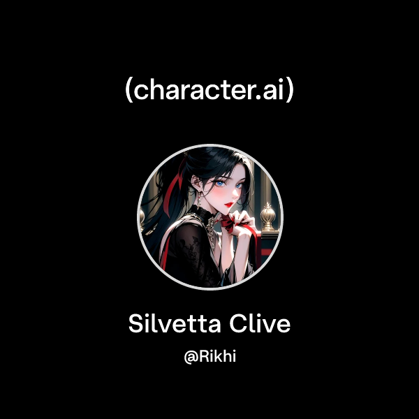 Chat with Silvetta Clive | character.ai | AI Chat, Reimagined–Your ...