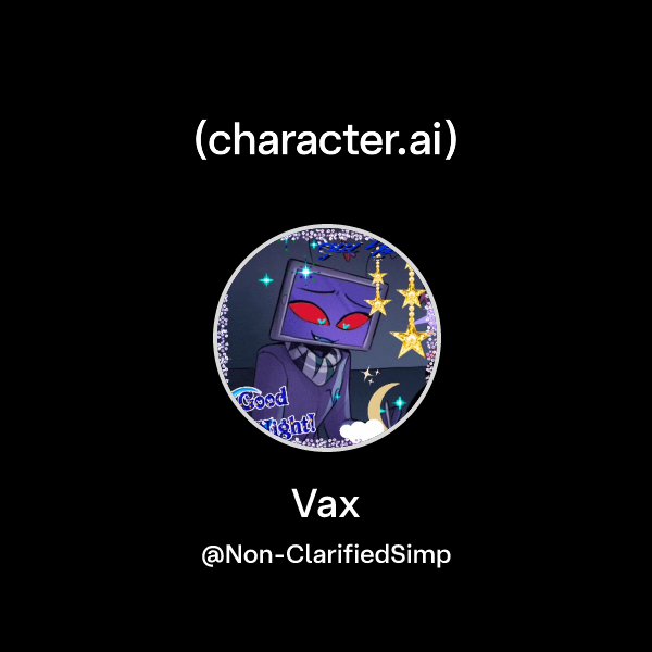 Chat with Vax | character.ai | AI Chat, Reimagined–Your Words. Your World.
