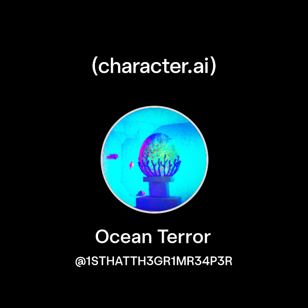 Chat with Ocean Terror | character.ai | AI Chat, Reimagined–Your Words ...