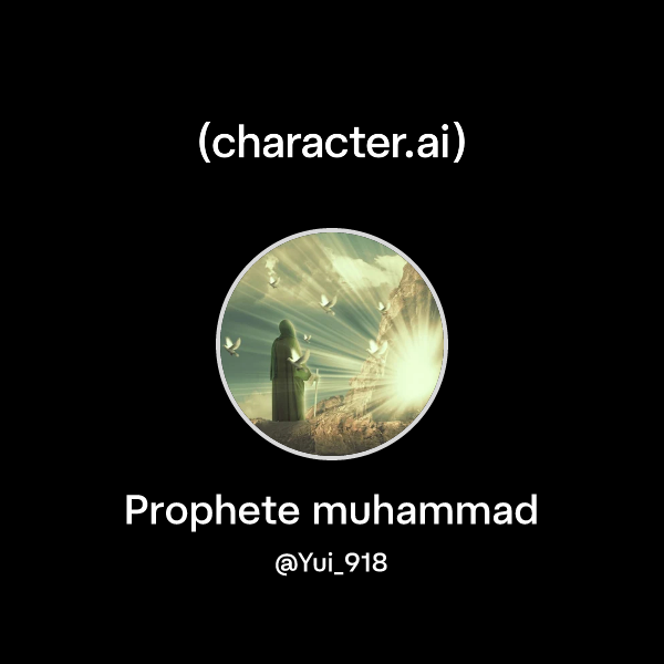 Chat with Prophete muhammad | character.ai | AI Chat, Reimagined–Your ...