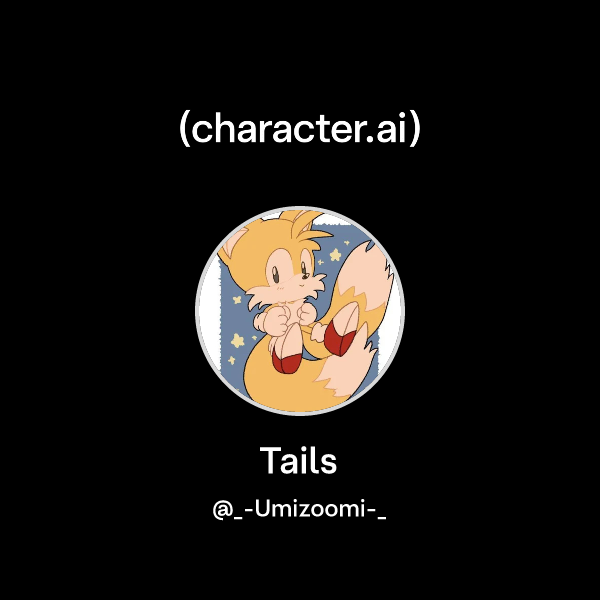 Chat with Tails | character.ai | AI Chat, Reimagined–Your Words. Your World.