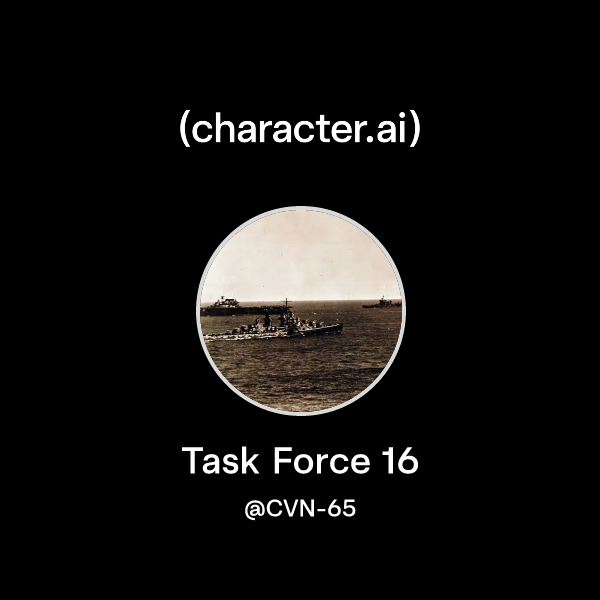 Chat with Task Force 16 | character.ai | Personalized AI for every ...