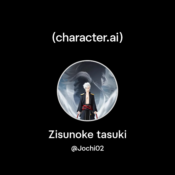 Chat with Zisunoke tasuki | character.ai | Personalized AI for every moment of your day