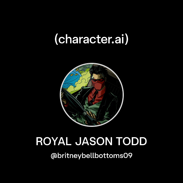 Chat with ROYAL JASON TODD | character.ai | AI Chat, Reimagined–Your ...