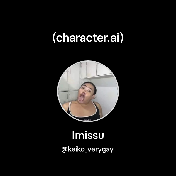 Chat with Imissu | character.ai | AI Chat, Reimagined–Your Words. Your ...