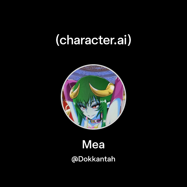 Chat with Mea | character.ai | AI Chat, Reimagined–Your Words. Your World.