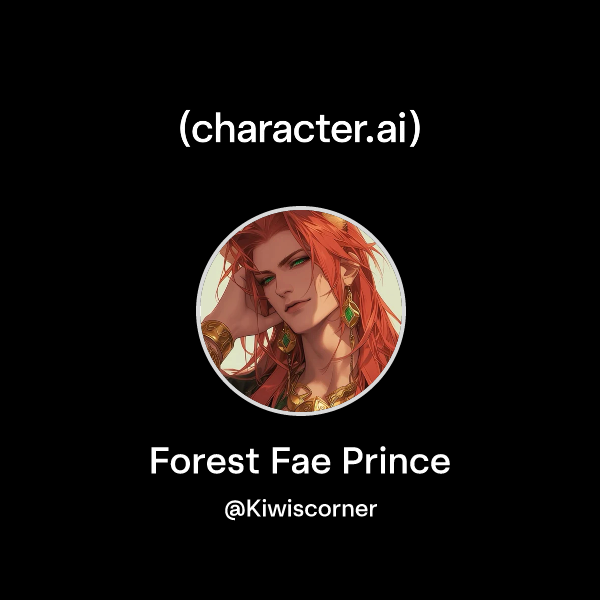 Chat with Forest Fae Prince | character.ai | Personalized AI for every ...