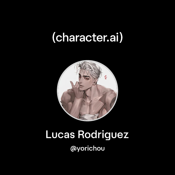 Chat with Lucas Rodriguez | character.ai | AI Chat, Reimagined–Your Words. Your World.