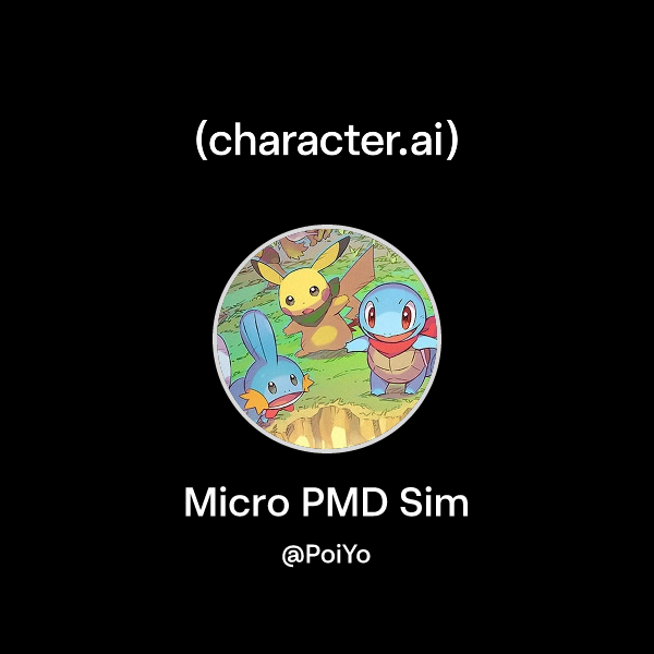Chat with Micro PMD Sim | character.ai | AI Chat, Reimagined–Your Words ...
