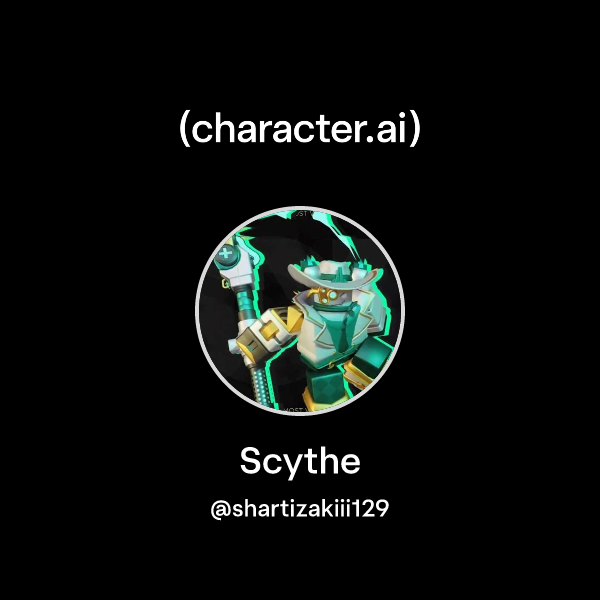 Chat with Scythe | character.ai | AI Chat, Reimagined–Your Words. Your ...