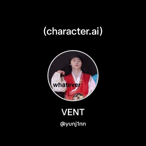 Chat with VENT | character.ai | AI Chat, Reimagined–Your Words. Your World.