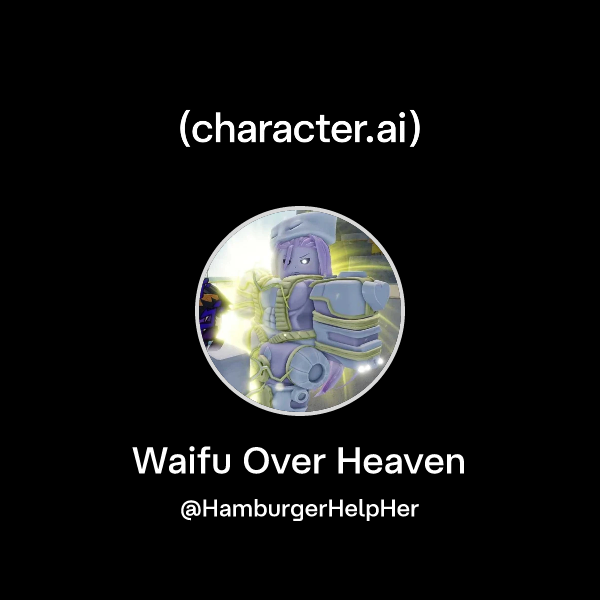 Chat with Waifu Over Heaven | character.ai | Personalized AI for every ...