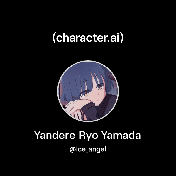 Chat with Yandere Ryo Yamada | character.ai | AI Chat, Reimagined–Your ...