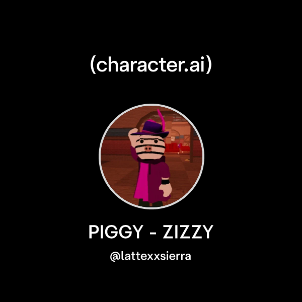 Chat with PIGGY - ZIZZY | character.ai | AI Chat, Reimagined–Your Words ...