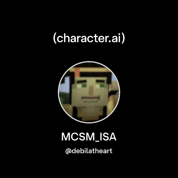 Chat with MCSM_ISA | character.ai | AI Chat, Reimagined–Your Words ...