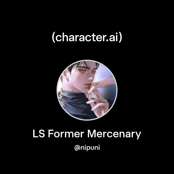 Chat with LS Former Mercenary | character.ai | AI Chat, Reimagined–Your ...