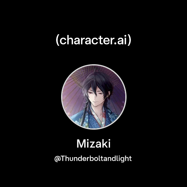 Chat with Mizaki | character.ai | Personalized AI for every moment of ...