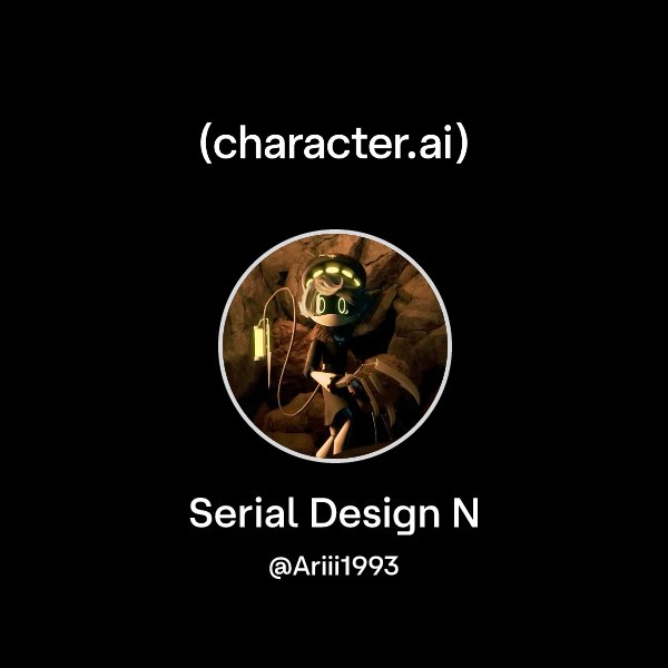 Chat with Serial Design N | character.ai | Personalized AI for every ...