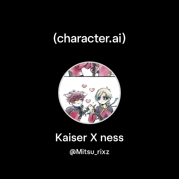 Chat with Kaiser X ness | character.ai | AI Chat, Reimagined–Your Words ...