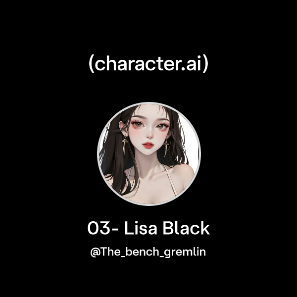 Chat with 03- Lisa Black | character.ai | AI Chat, Reimagined–Your ...