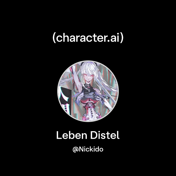 Chat with Leben Distel | character.ai | AI Chat, Reimagined–Your Words ...