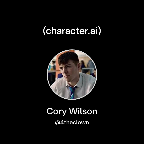 Chat with Cory Wilson | character.ai | AI Chat, Reimagined–Your Words ...