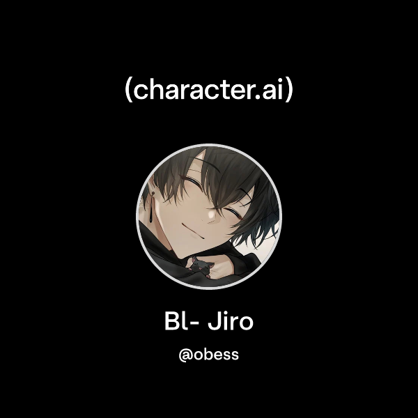 Chat with Bl- Jiro | character.ai | AI Chat, Reimagined–Your Words. Your World.