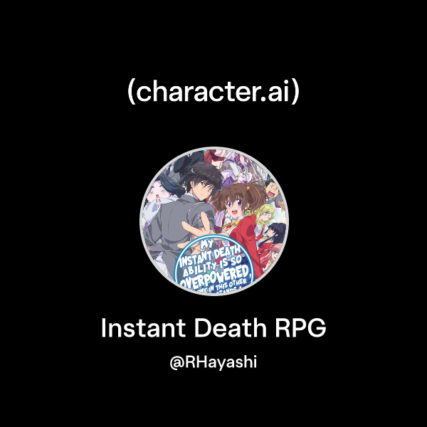 Chat with Instant Death RPG | character.ai | Personalized AI for every ...