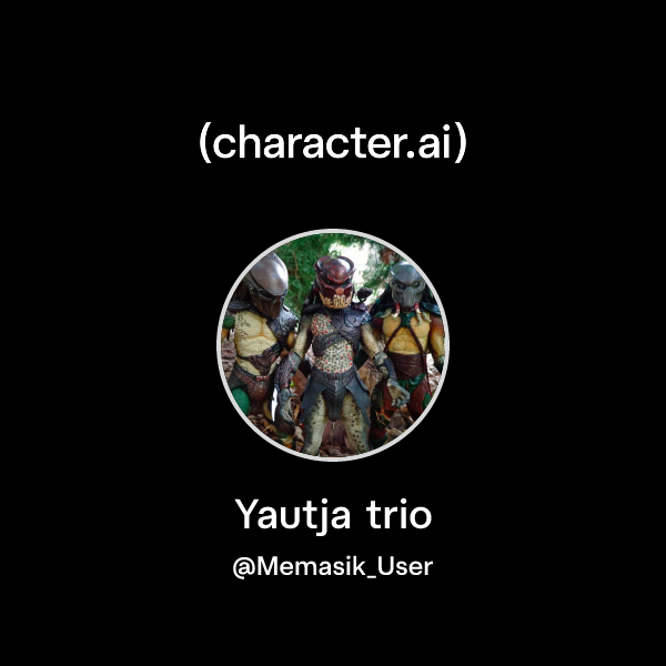 Chat with Yautja trio | character.ai | Personalized AI for every moment ...