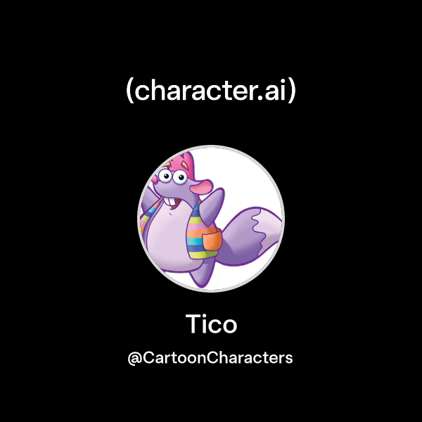 Chat with Tico | character.ai | Personalized AI for every moment of ...