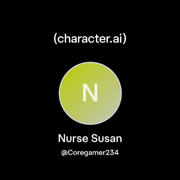 Chat with Nurse Susan | character.ai | AI Chat, Reimagined–Your Words ...