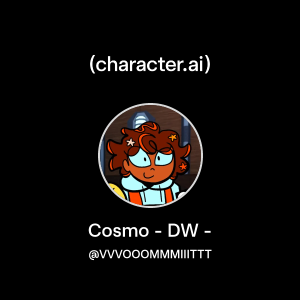 Chat with Cosmo - DW - | character.ai | Personalized AI for every ...