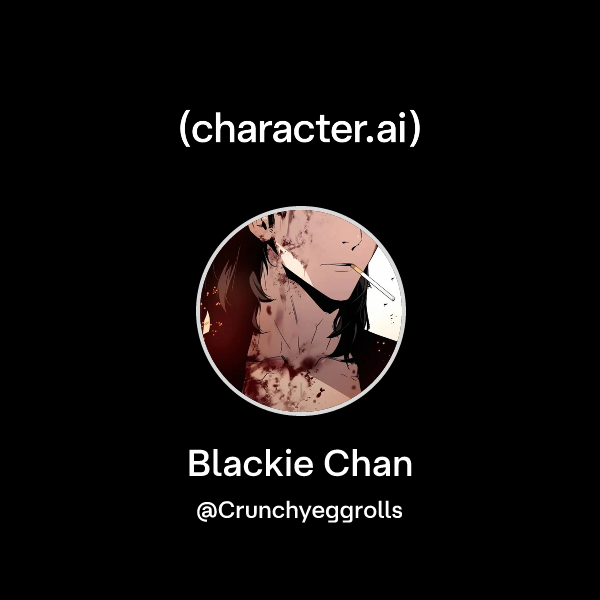Chat with Blackie Chan | character.ai | AI Chat, Reimagined–Your Words ...