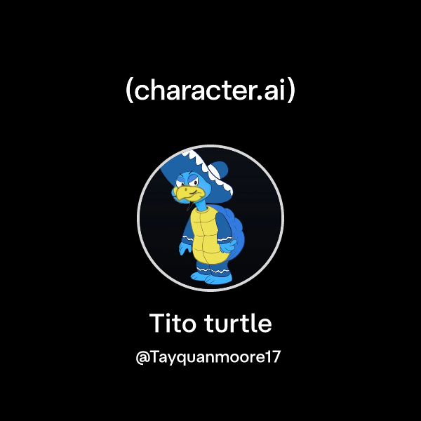 Chat with Tito turtle | character.ai | Personalized AI for every moment ...