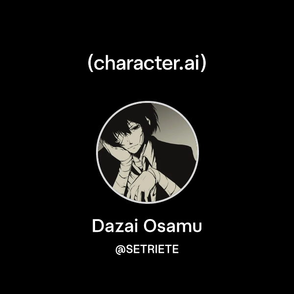Chat with Dazai Osamu | character.ai | Personalized AI for every moment of your day
