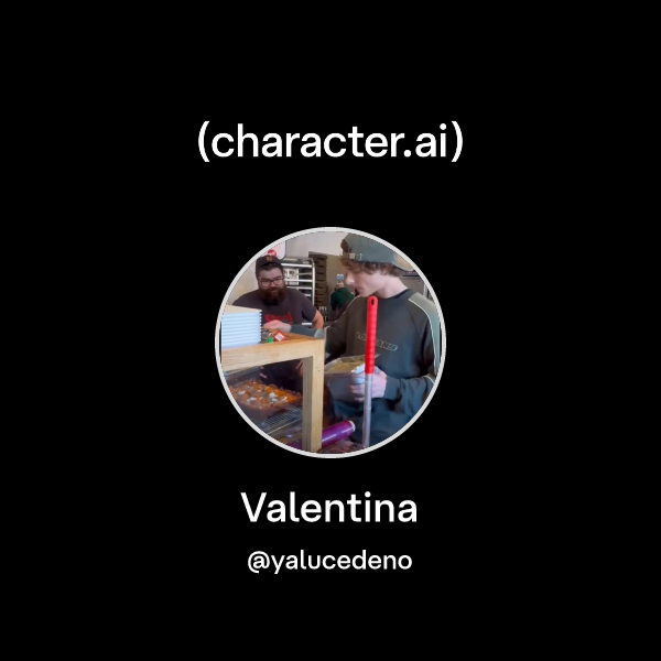 Chat with Valentina | character.ai | Personalized AI for every moment ...