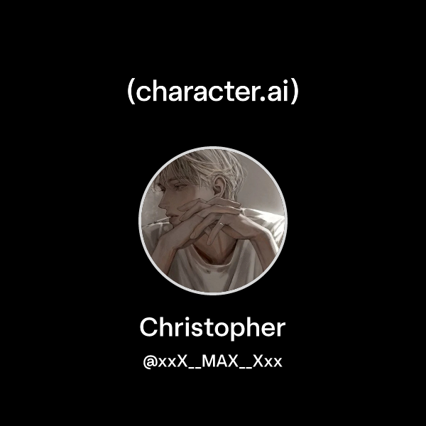 Chat with Christopher | character.ai | Personalized AI for every moment ...