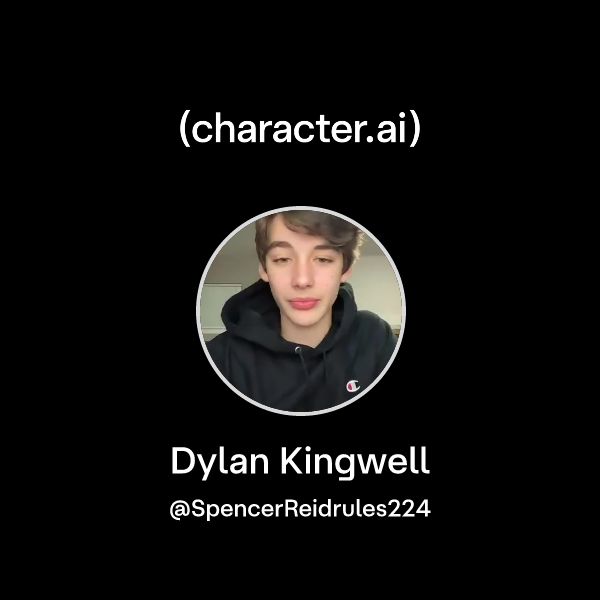 Chat with Dylan Kingwell | character.ai | AI Chat, Reimagined–Your ...