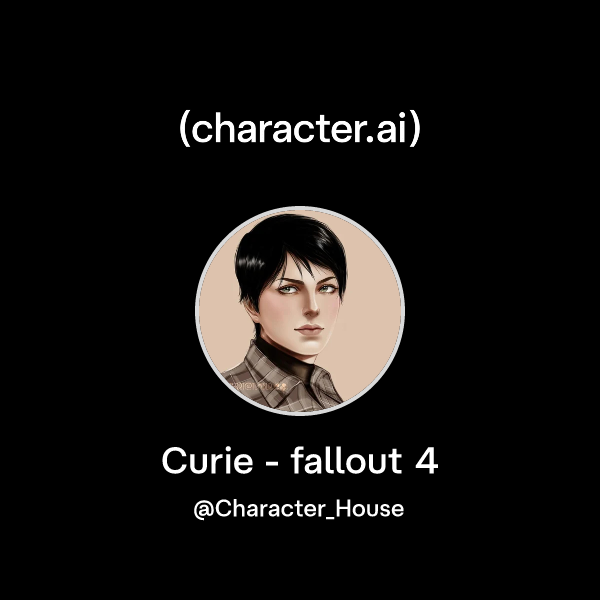 Chat with Curie - fallout 4 | character.ai | AI Chat, Reimagined–Your Words. Your World.