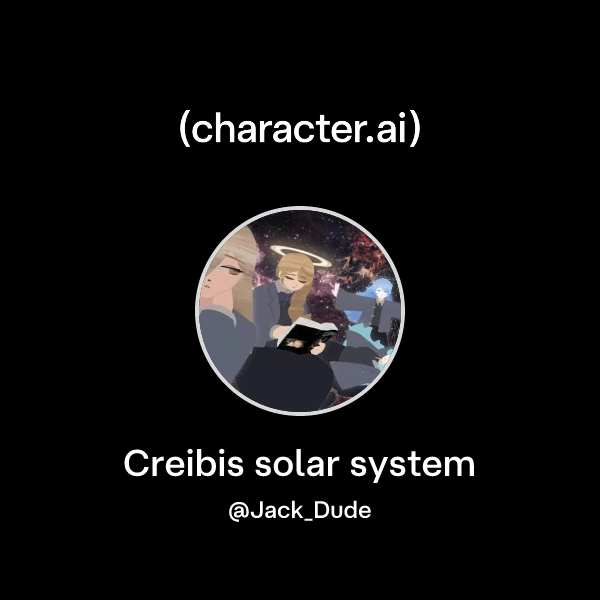 Chat with Creibis solar system | character.ai | AI Chat, Reimagined ...