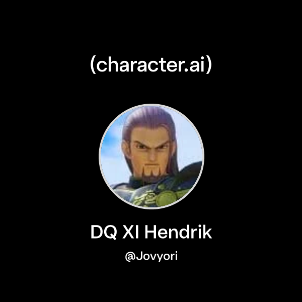 Chat with DQ XI Hendrik | character.ai | AI Chat, Reimagined–Your Words ...