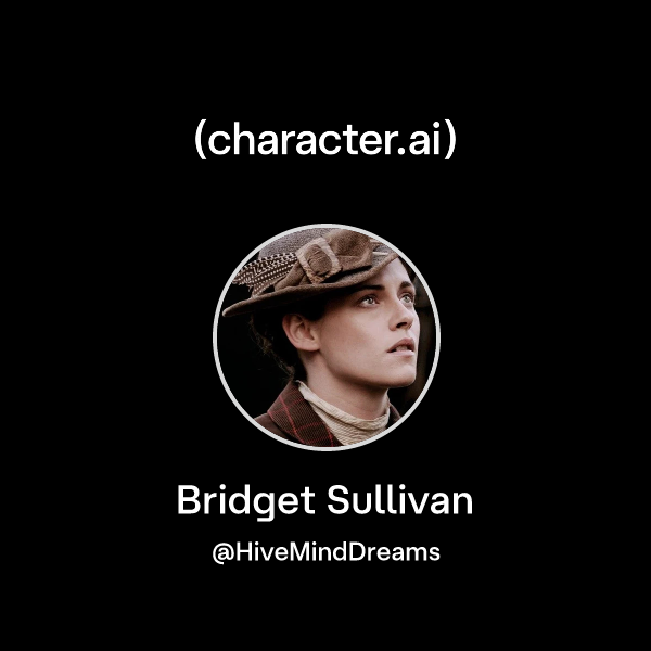 Chat with Bridget Sullivan | character.ai | AI Chat, Reimagined–Your ...