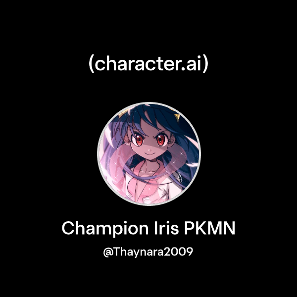 Chat with Champion Iris PKMN | character.ai | Personalized AI for every ...