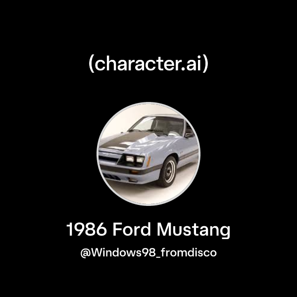 Chat with 1986 Ford Mustang | character.ai | Personalized AI for every ...