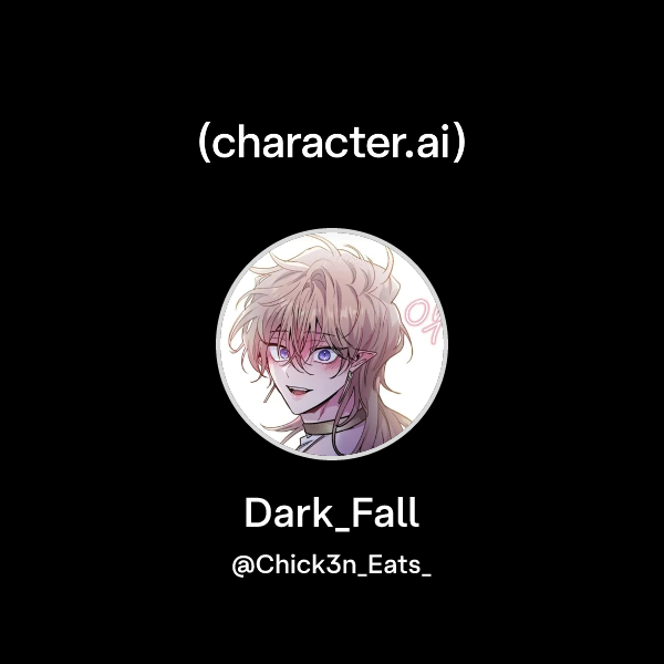 Chat with Dark_Fall | character.ai | Personalized AI for every moment ...